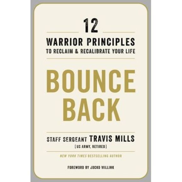 Travis Mills | Other | Bounce Back 2 Warrior Principles To Reclaim And ...